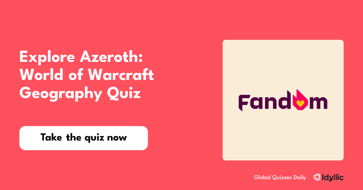 Explore Azeroth: World of Warcraft Geography Quiz