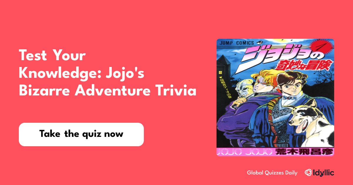 Test Your Knowledge: Jojo's Bizarre Adventure Trivia