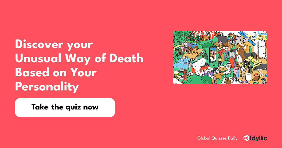 Discover your Unusual Way of Death Based on Your Personality