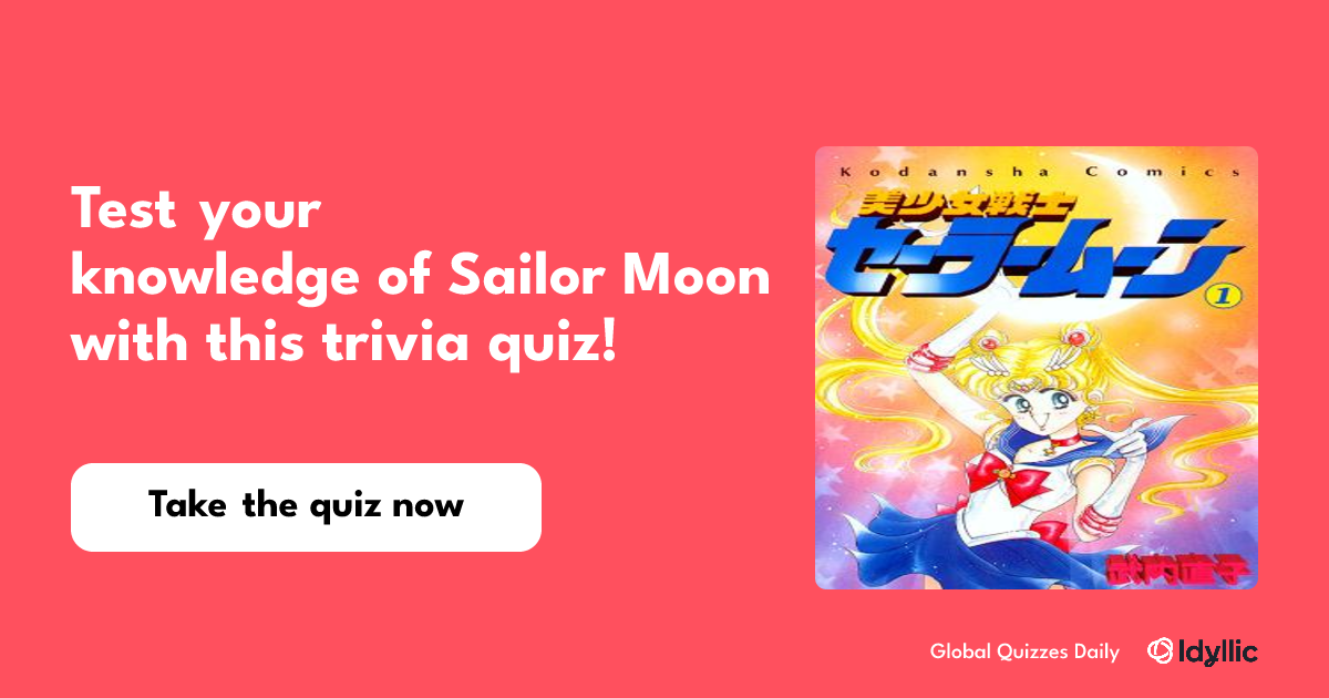Test your knowledge of Sailor Moon with this trivia quiz!