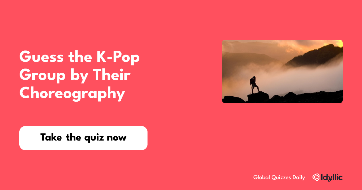 Guess the K-Pop Group by Their Choreography