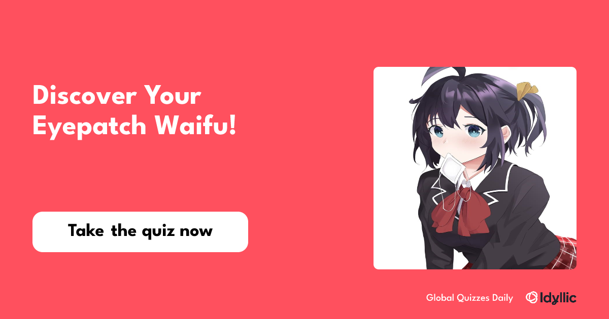 Discover Your Eyepatch Waifu!
