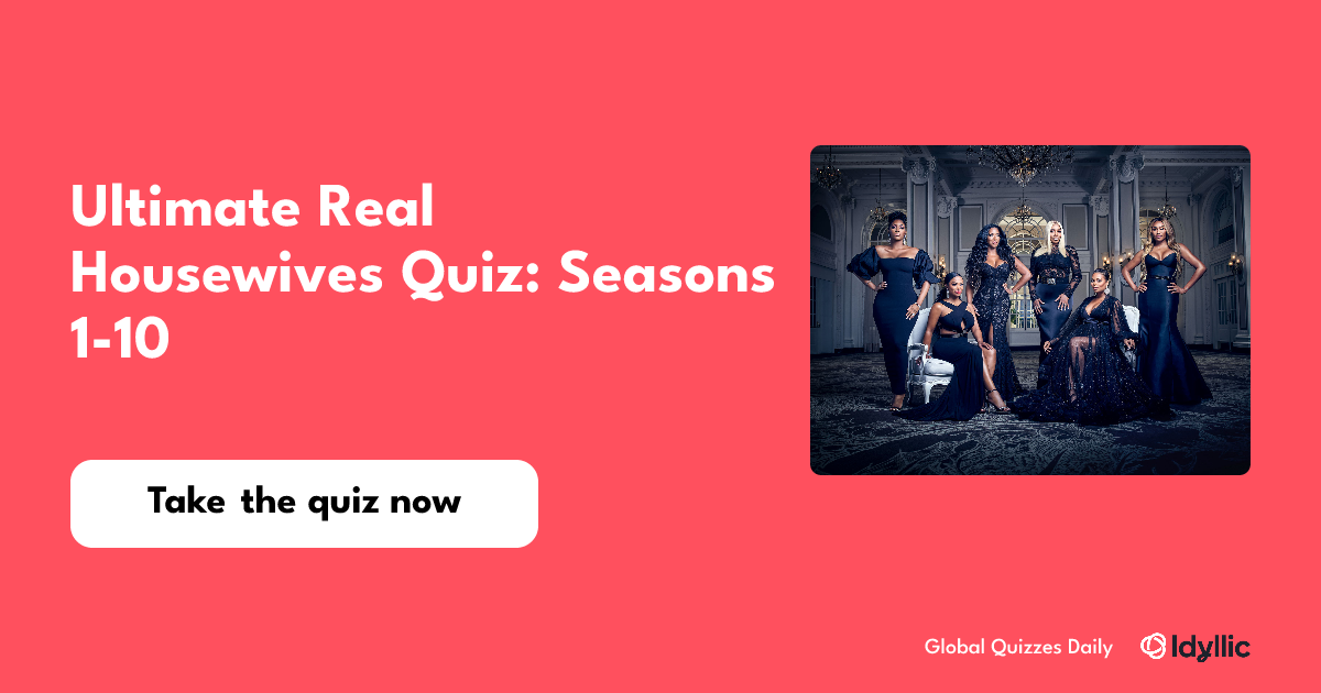 Ultimate Real Housewives Quiz: Seasons 1-10
