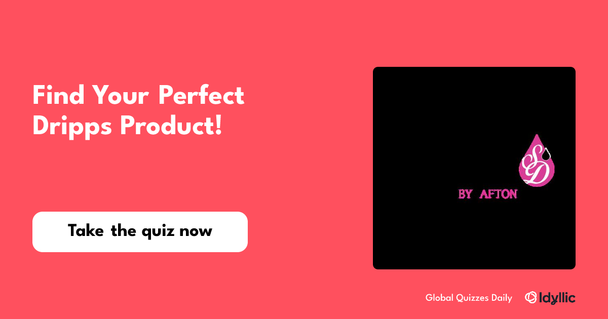 Find Your Perfect Dripps Product!