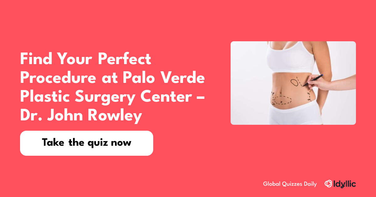 Find Your Perfect Procedure at Palo Verde Plastic Surgery Center – Dr. John Rowley