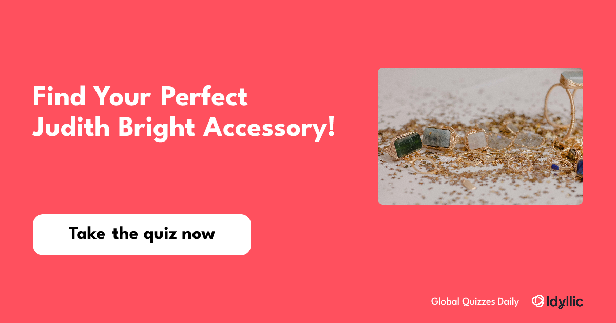 Find Your Perfect Judith Bright Accessory!