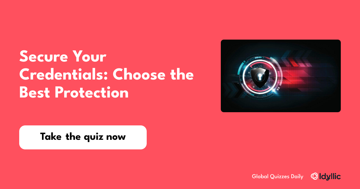 Secure Your Credentials: Choose the Best Protection
