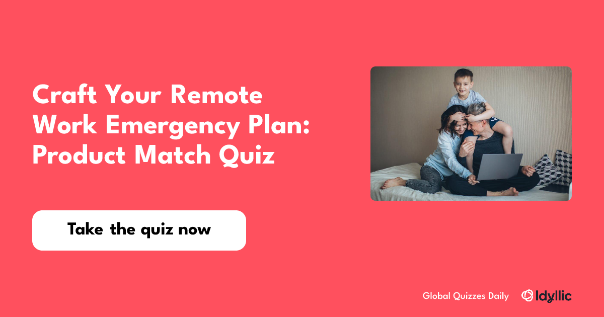 Craft Your Remote Work Emergency Plan: Product Match Quiz