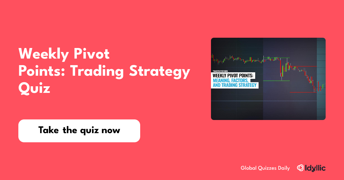 Weekly Pivot Points: Trading Strategy Quiz