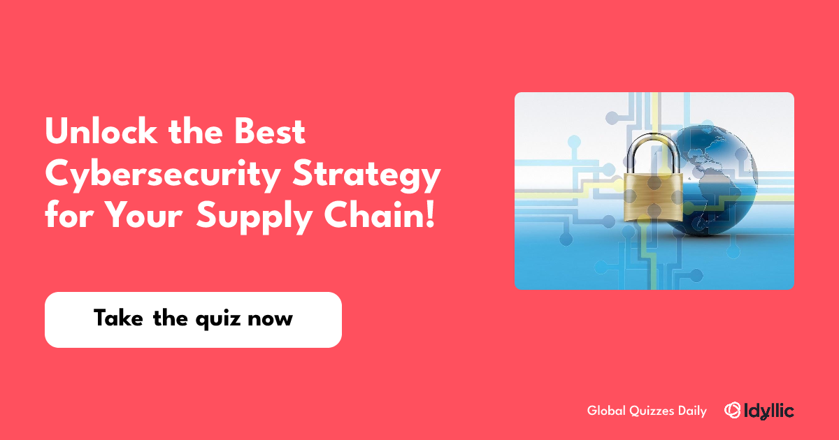 Unlock the Best Cybersecurity Strategy for Your Supply Chain!