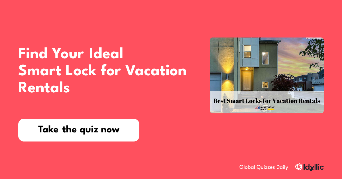Find Your Ideal Smart Lock for Vacation Rentals