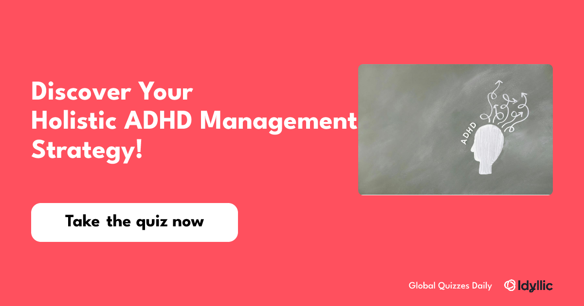 Discover Your Holistic ADHD Management Strategy!