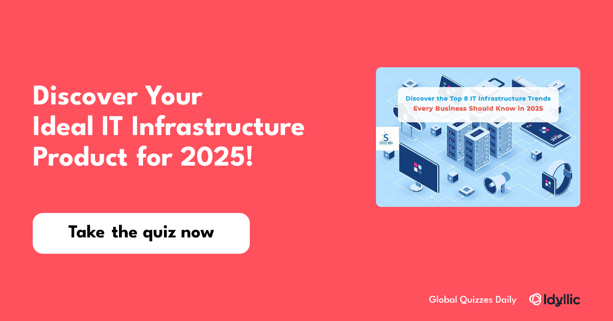 Discover Your Ideal IT Infrastructure Product for 2025!