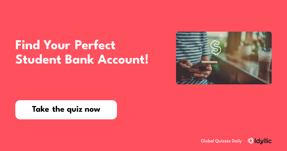 Find Your Perfect Student Bank Account!
