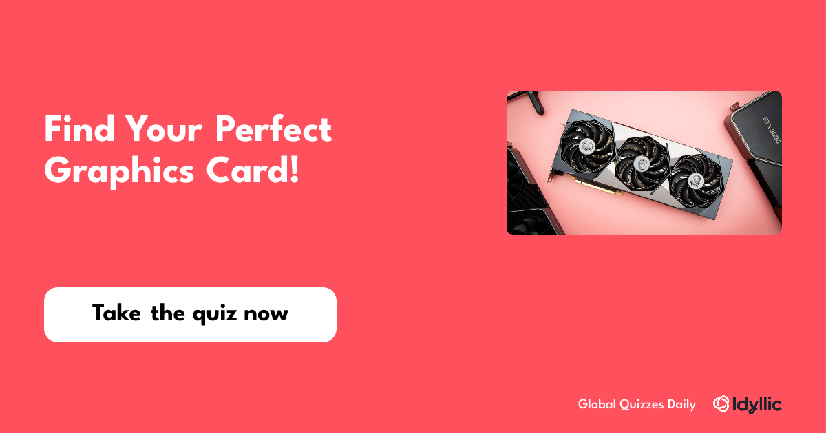 Find Your Perfect Graphics Card!