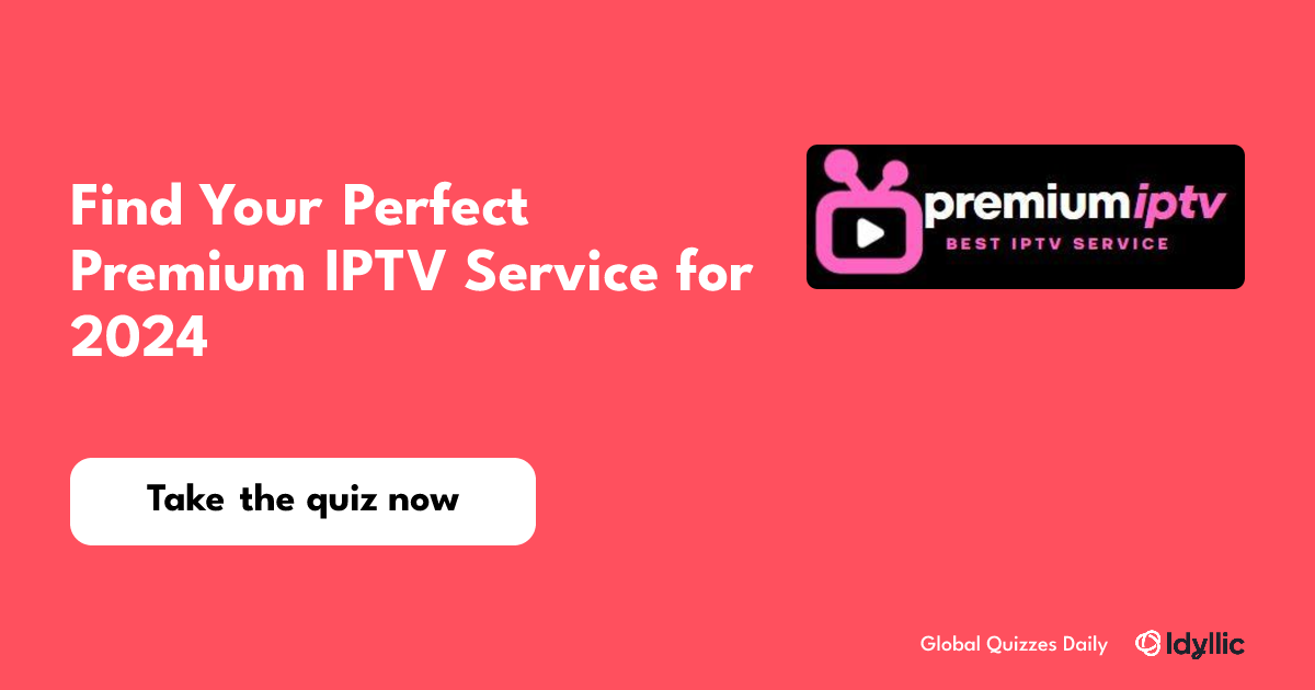 Find Your Perfect Premium IPTV Service for 2024