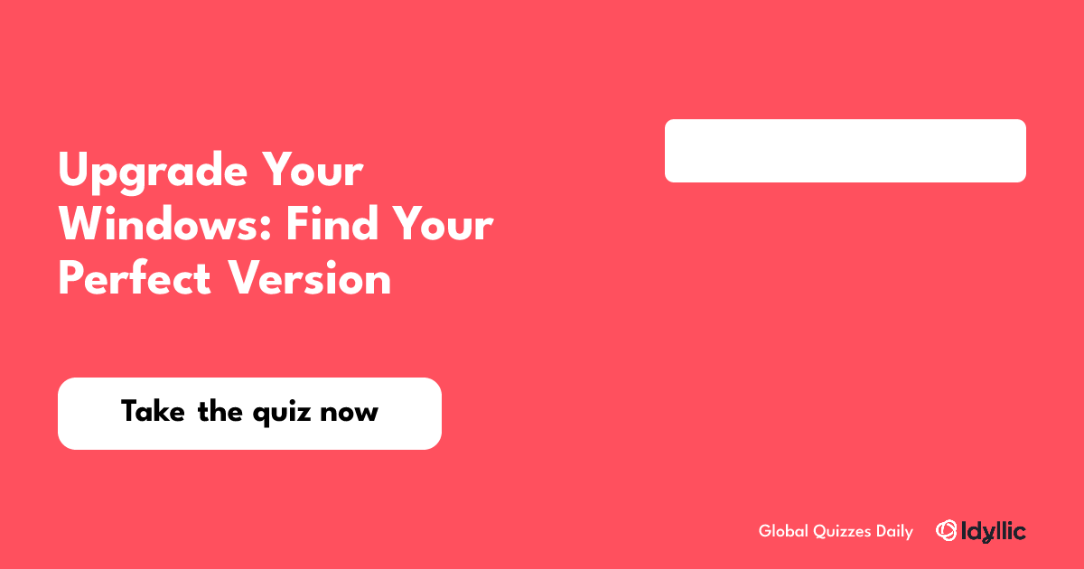 Upgrade Your Windows: Find Your Perfect Version