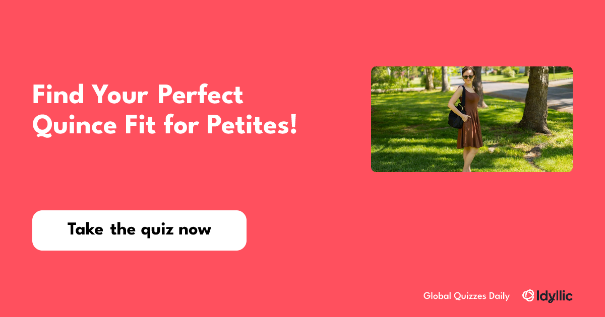 Find Your Perfect Quince Fit for Petites!