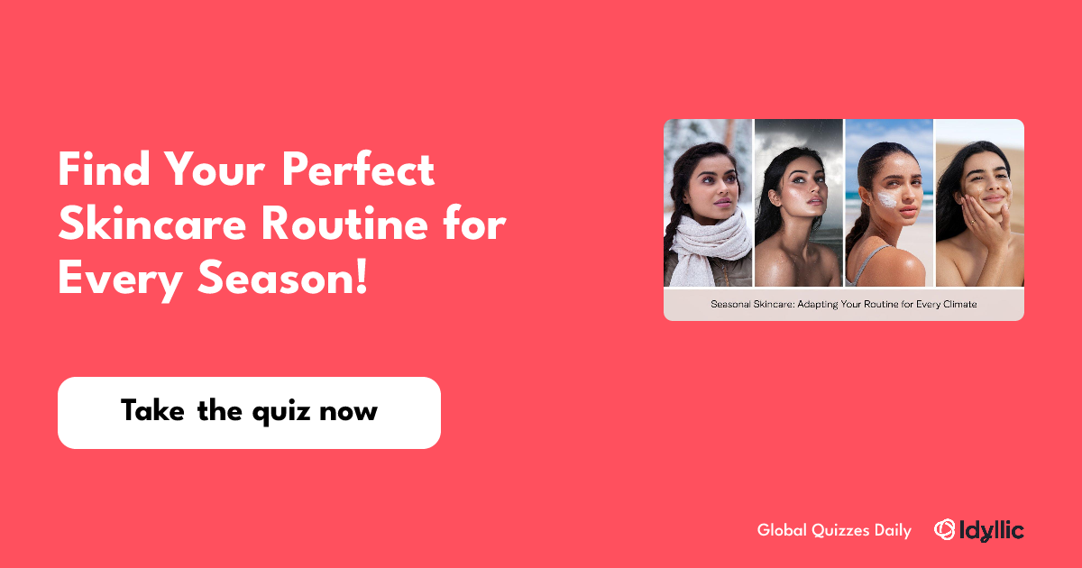 Find Your Perfect Skincare Routine for Every Season!