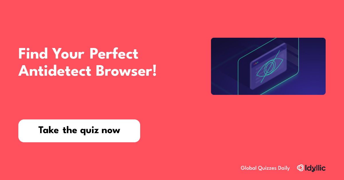 Find Your Perfect Antidetect Browser!