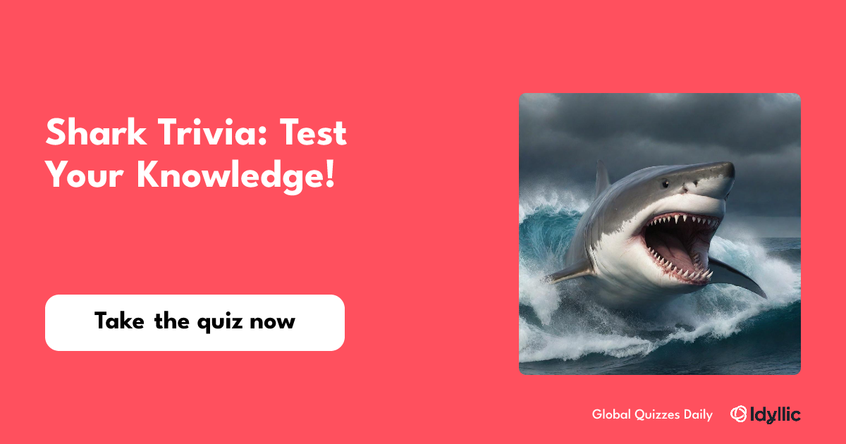 Shark Trivia: Test Your Knowledge!