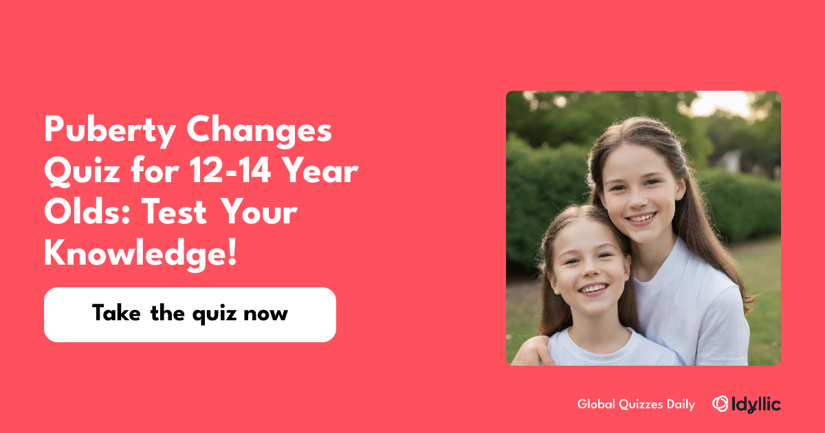 Puberty Changes Quiz for 12-14 Year Olds: Test Your Knowledge!