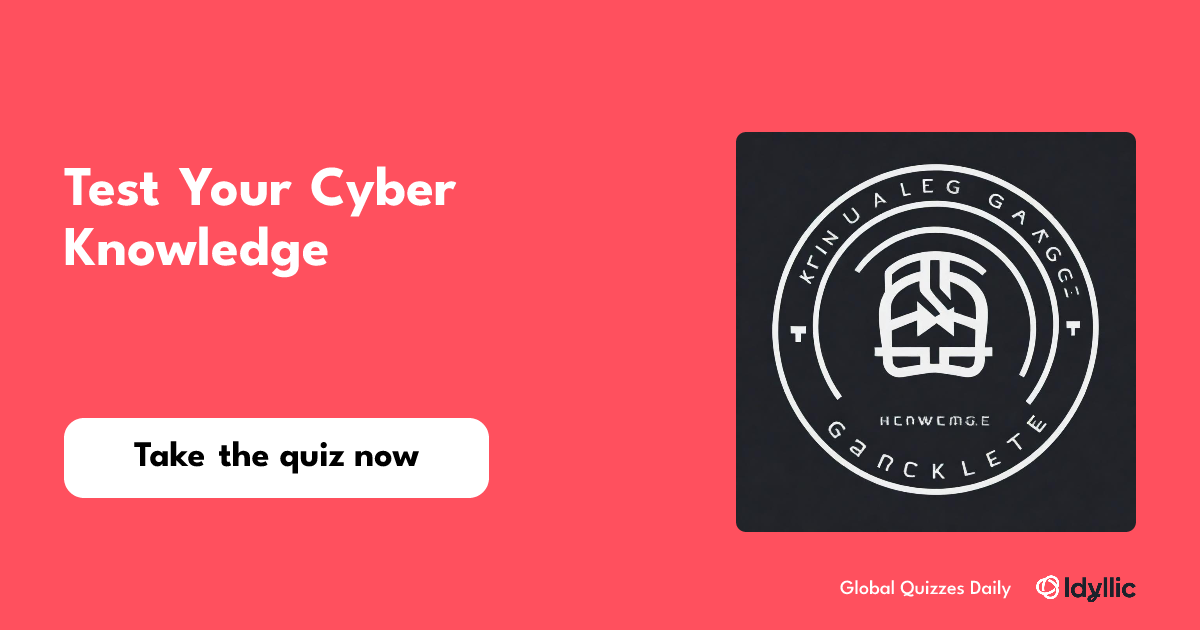 Test Your Cyber Knowledge