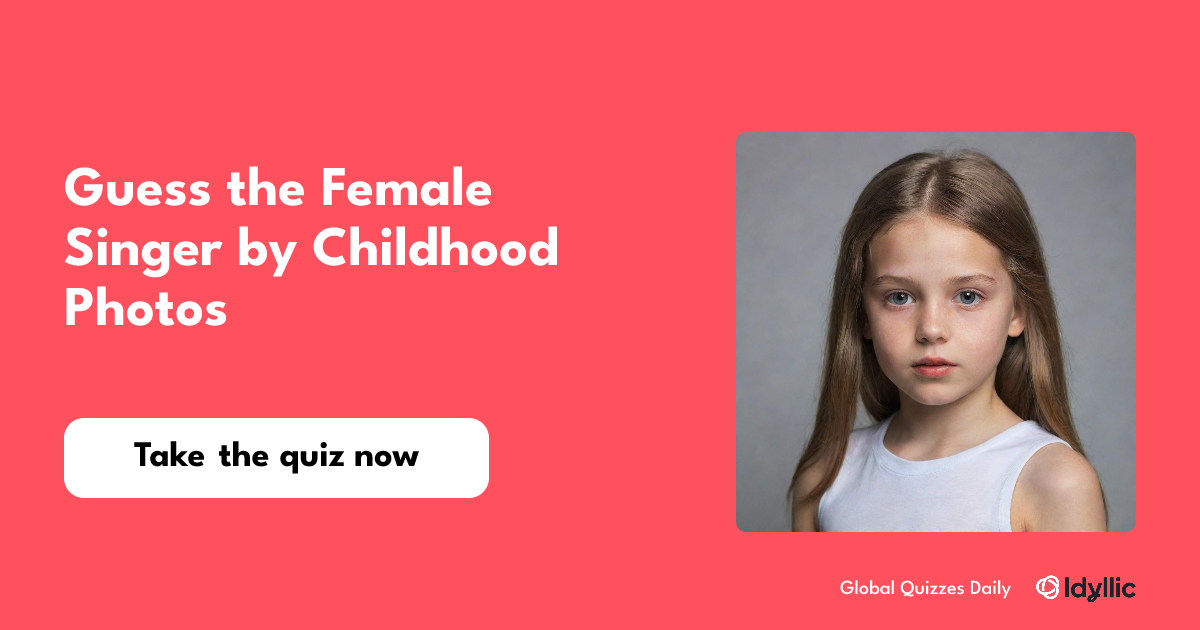 Guess the Female Singer by Childhood Photos