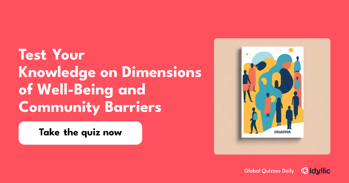 Test Your Knowledge on Dimensions of Well-Being and Community Barriers