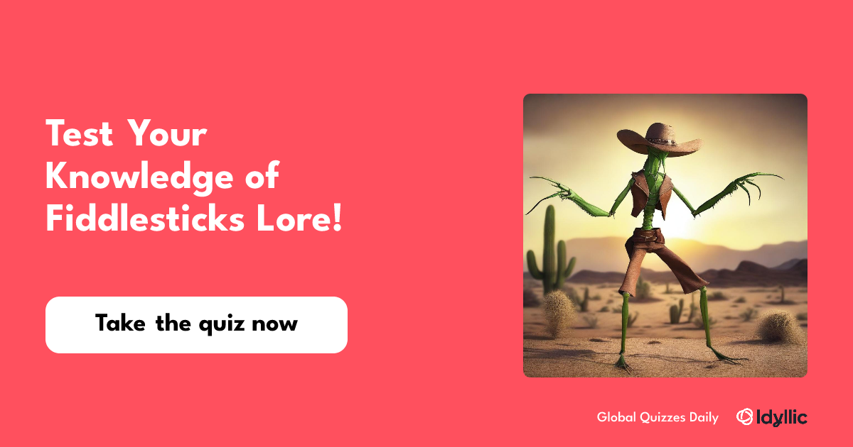 Test Your Knowledge of Fiddlesticks Lore!