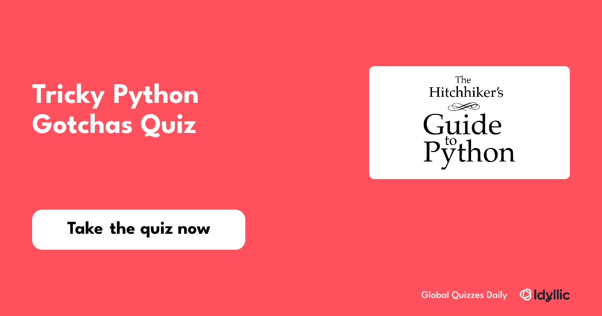 Tricky Python Gotchas Quiz