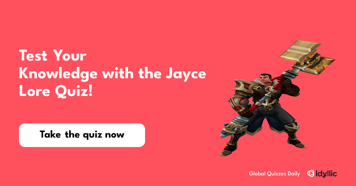 Test Your Knowledge with the Jayce Lore Quiz!