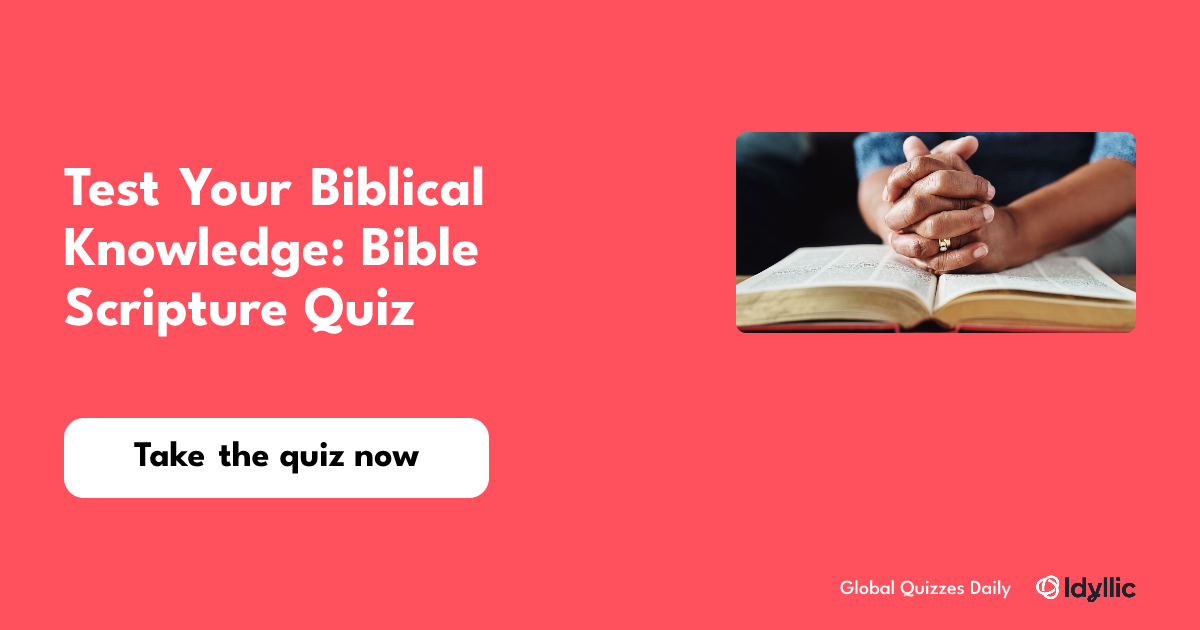 Test Your Biblical Knowledge: Bible Scripture Quiz