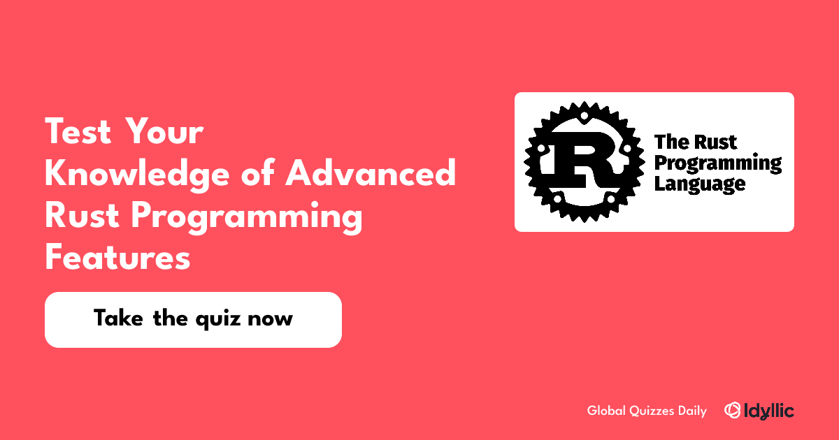 Test Your Knowledge of Advanced Rust Programming Features