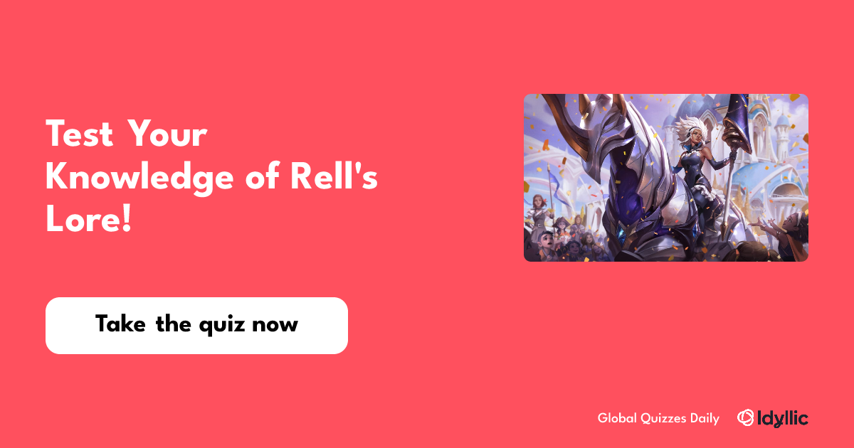 Test Your Knowledge of Rell's Lore!