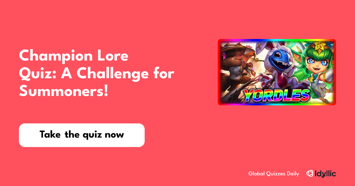 Champion Lore Quiz: A Challenge for Summoners!