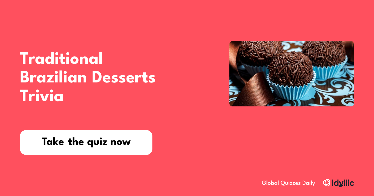 Traditional Brazilian Desserts Trivia