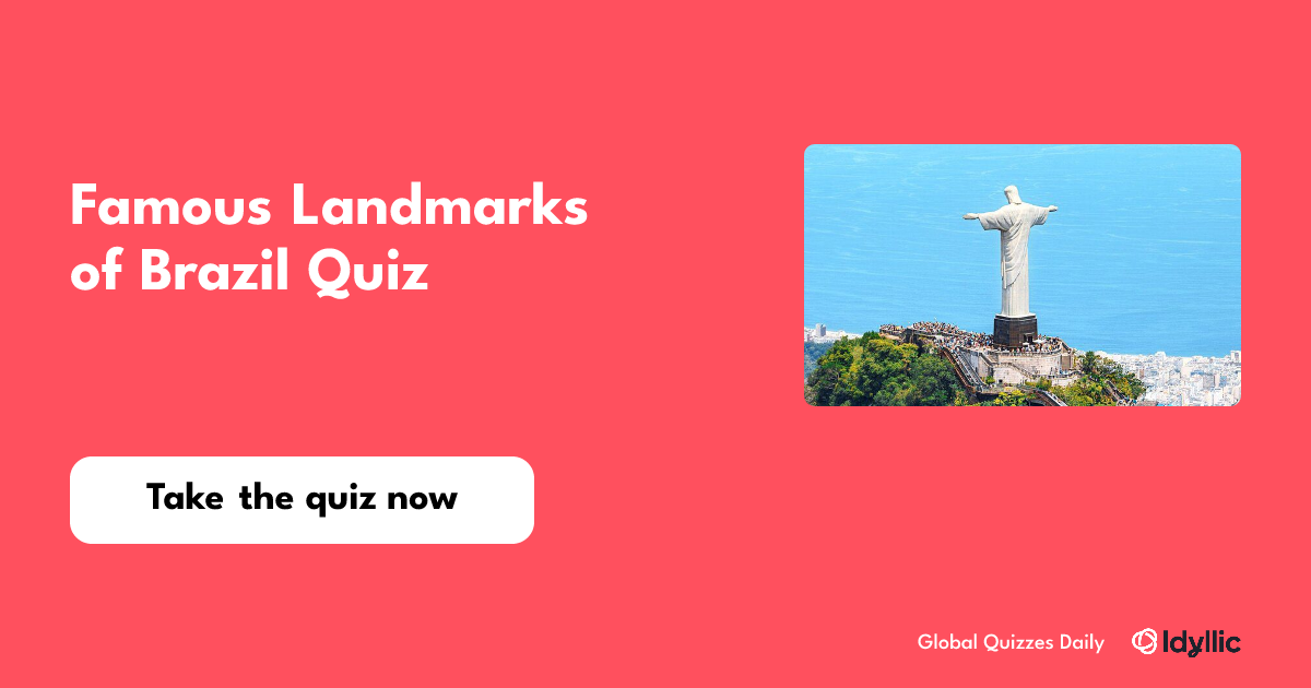 Famous Landmarks of Brazil Quiz