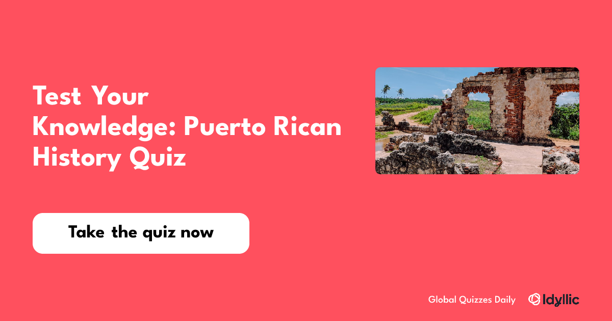 Test Your Knowledge: Puerto Rican History Quiz