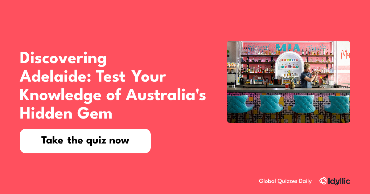 Discovering Adelaide: Test Your Knowledge of Australia's Hidden Gem