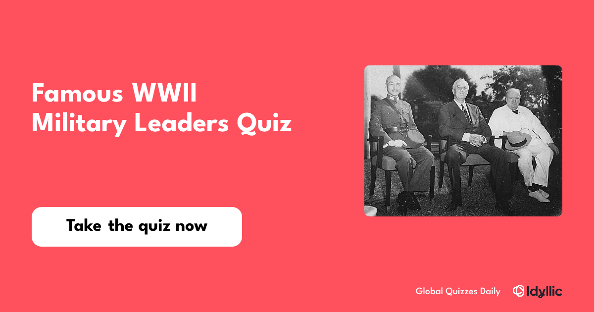Famous WWII Military Leaders Quiz