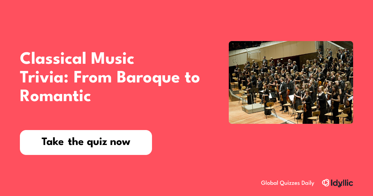 Classical Music Trivia: From Baroque to Romantic