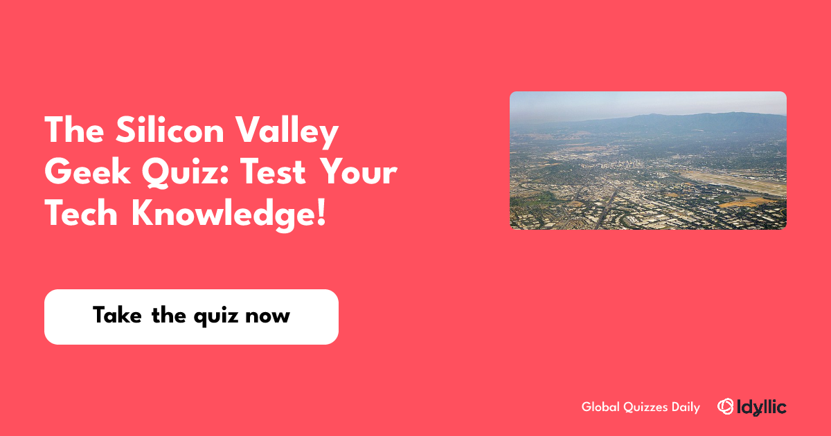 The Silicon Valley Geek Quiz: Test Your Tech Knowledge!