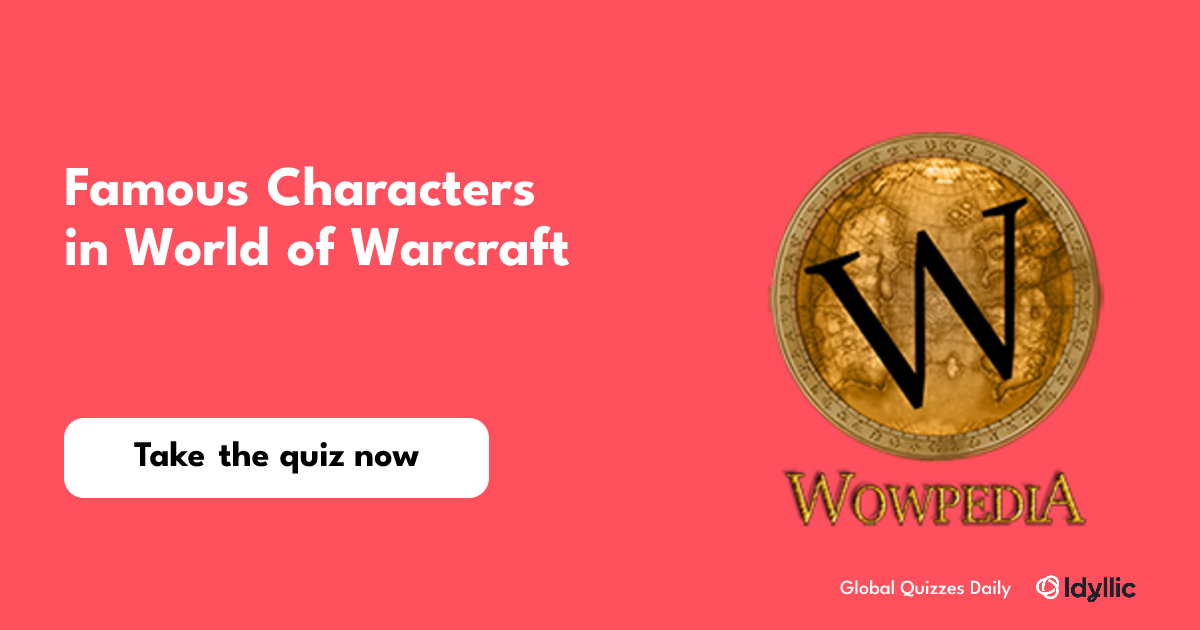 Famous Characters in World of Warcraft