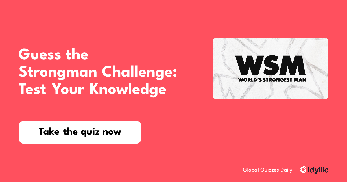Guess the Strongman Challenge: Test Your Knowledge