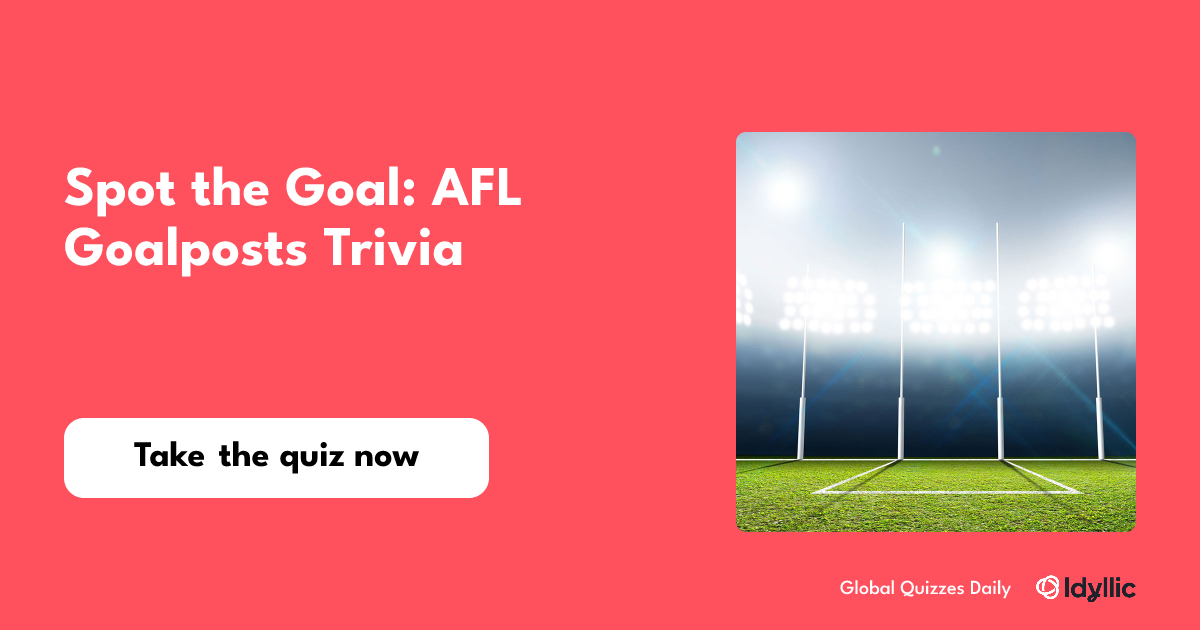 Spot the Goal: AFL Goalposts Trivia