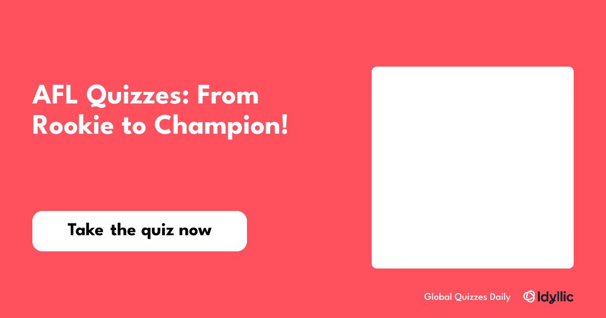 AFL Quizzes: From Rookie to Champion!