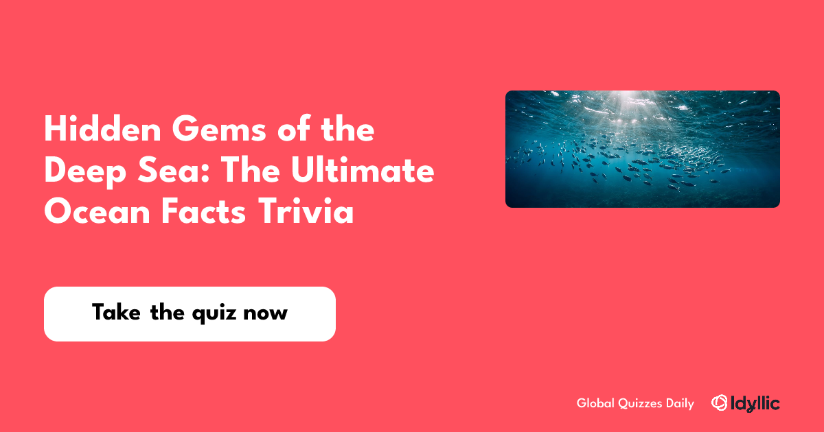 Hidden Gems of the Deep Sea: The Ultimate Ocean Facts Trivia