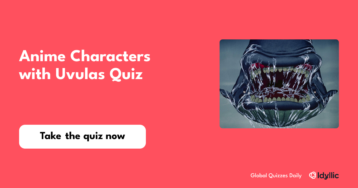 Anime Characters with Uvulas Quiz
