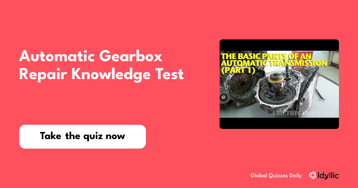 Automatic Gearbox Repair Knowledge Test